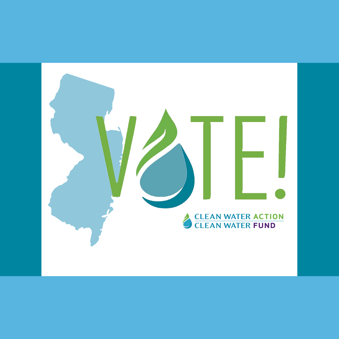 Be a Clean Water Voter in New Jersey! | Clean Water Action