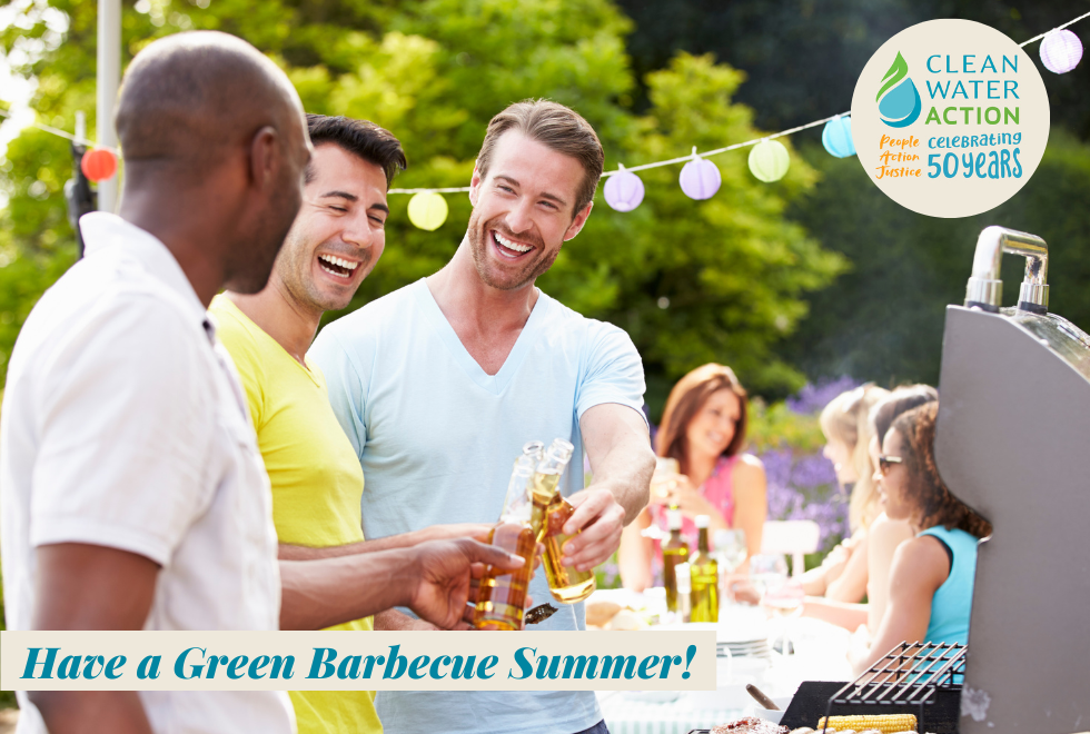 How to Have a Green BBQ Summer! | Clean Water Action