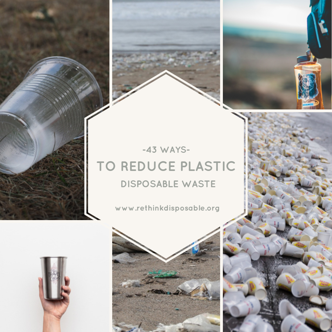 43 Ways to Reduce Your Plastic Disposable Waste | Clean Water Action