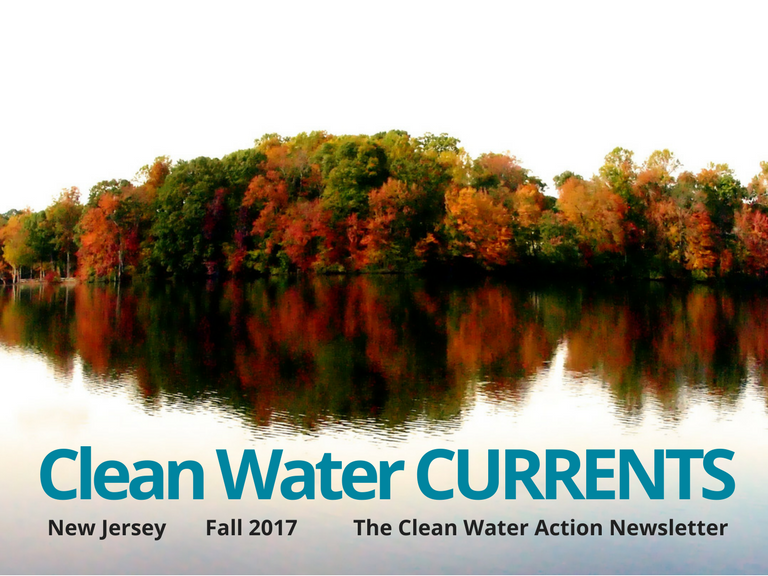 New Jersey Currents - Fall 2017 | Clean Water Action